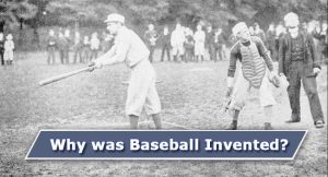Why was Baseball Invented? - River Sharks Baseball